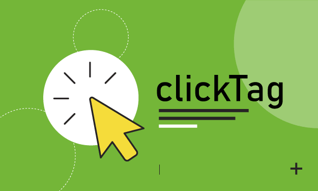 What is a clickTag in HTML5 Ads? - Iron Pulley